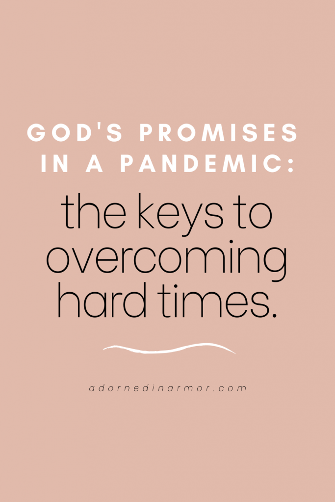 God’s Promises: The Keys To Overcoming Hard Times - Adorned in Armor